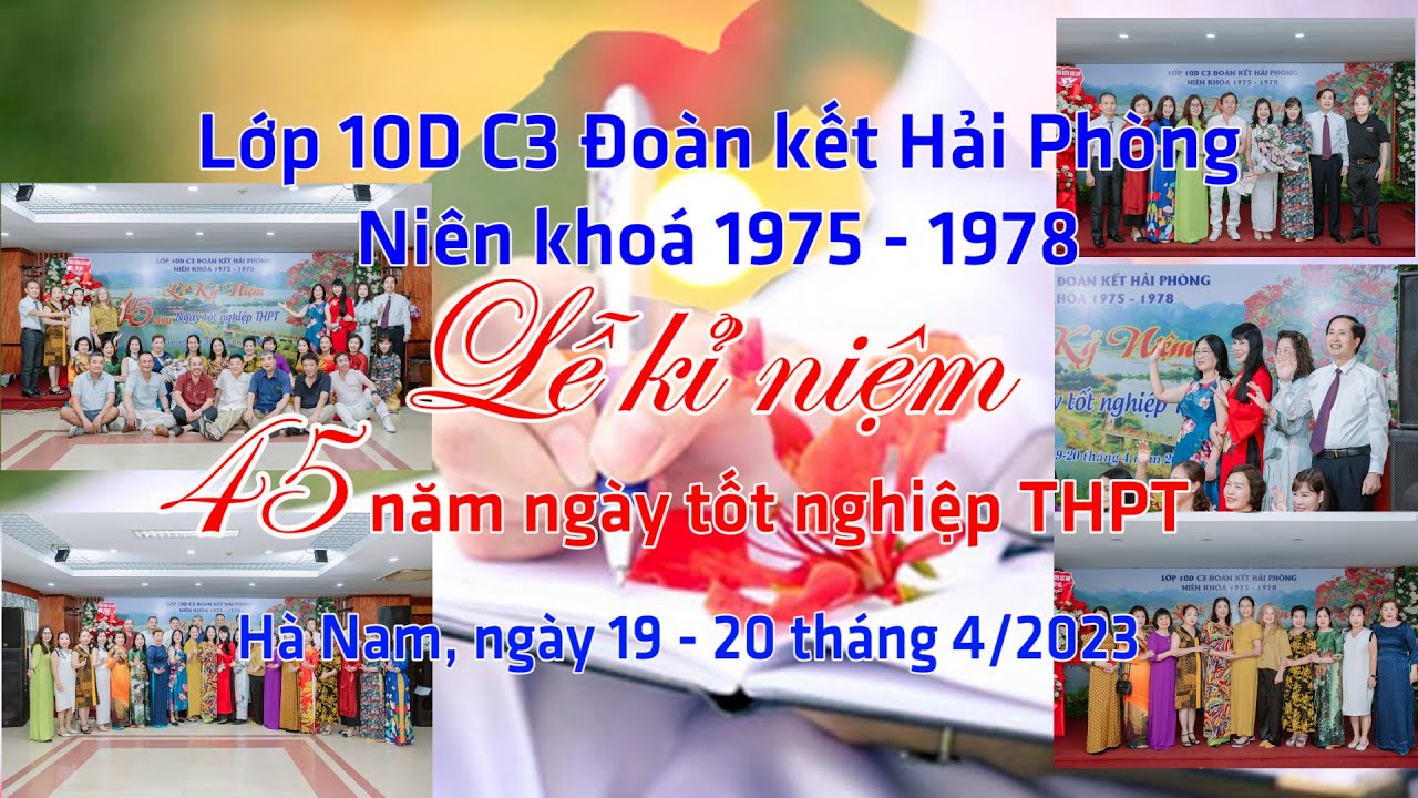 LỄ KỈ NIỆM 45 NĂM NGÀY TỐT NGHIỆP THPT LỚP 10D CẤP 3 ĐOÀN KẾT HẢI PHÒNG NIÊN KHOÁ 1975 - 1978 ...