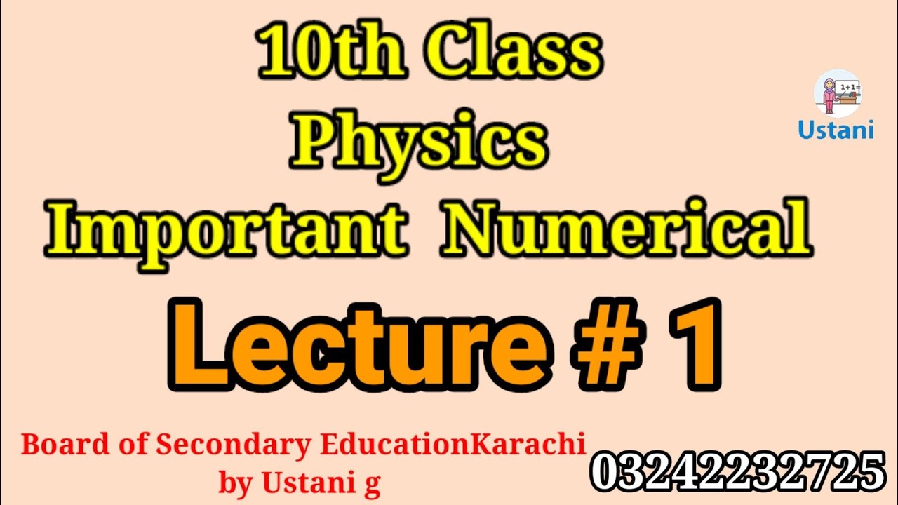 10th Class New Physics Important Numericals Lecture #1 by Ustani g ...