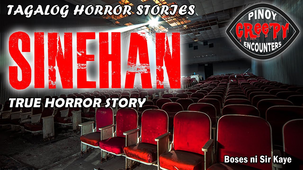 SINEHAN | True Horror Story | Tagalog Horror Stories | Pinoy Ghost ...