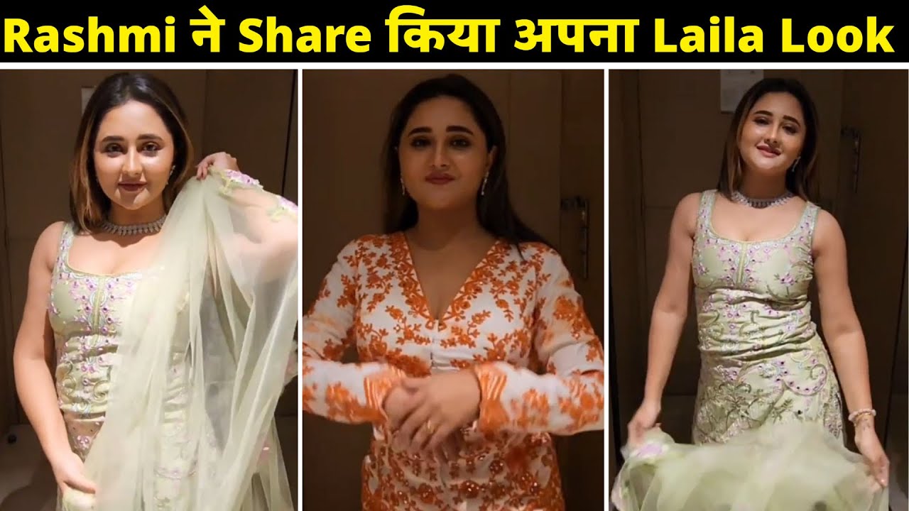 Rashmi Desai shared her laila look ! - YouTube