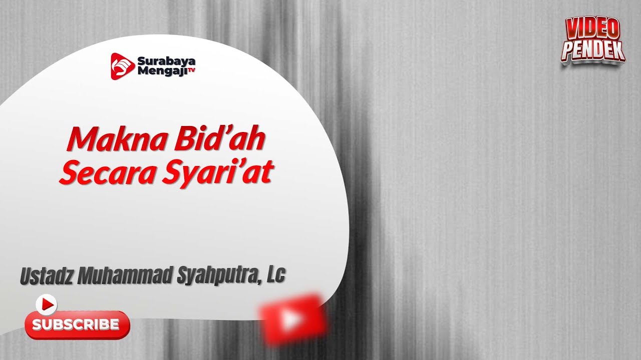 Makna Bid’ah Secara Syari’at - Ustadz Muhammad Syahputra, Lc - YouTube