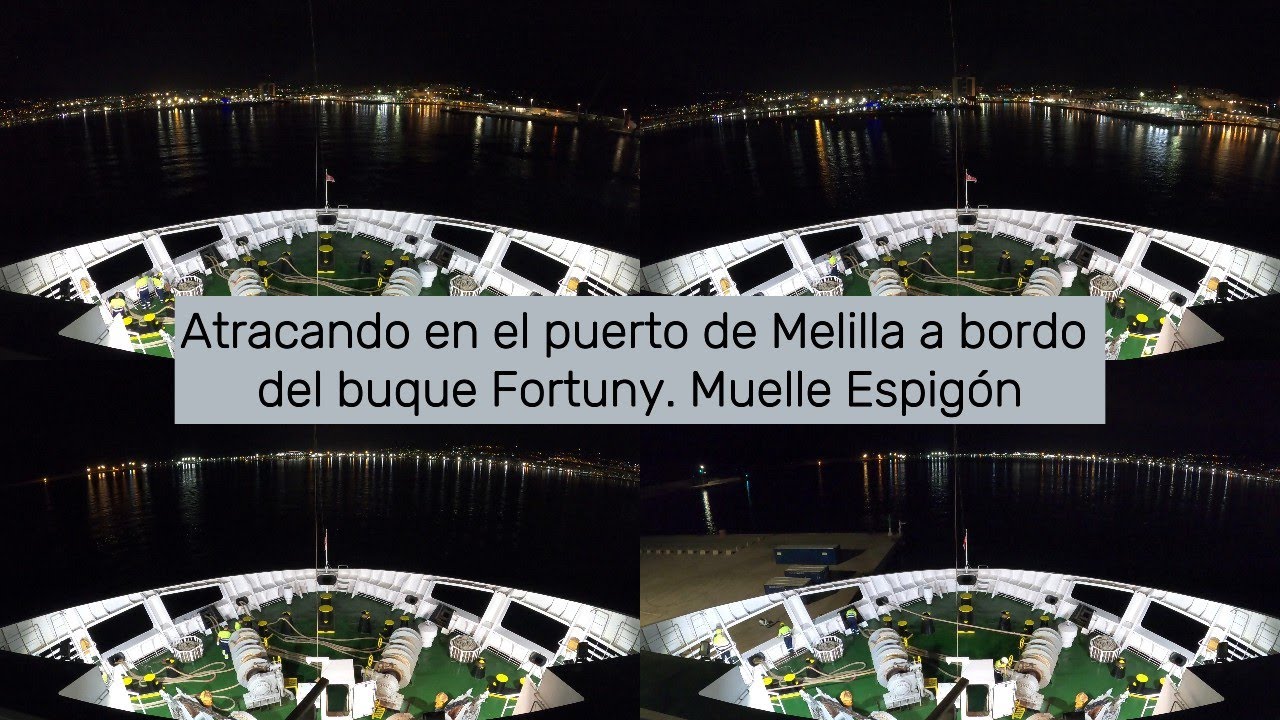 Atracando en el puerto de Melilla a bordo del buque Fortuny Muelle ...