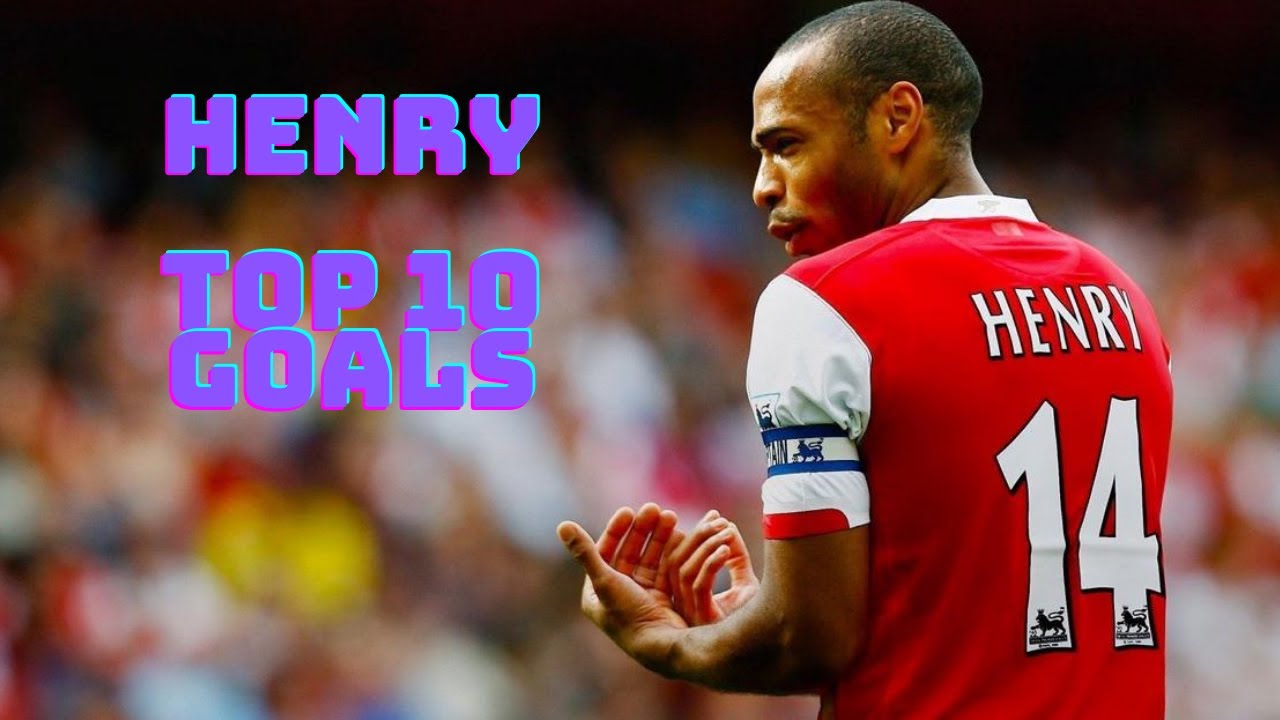 Thierry Henry - Top 10 Goals - YouTube