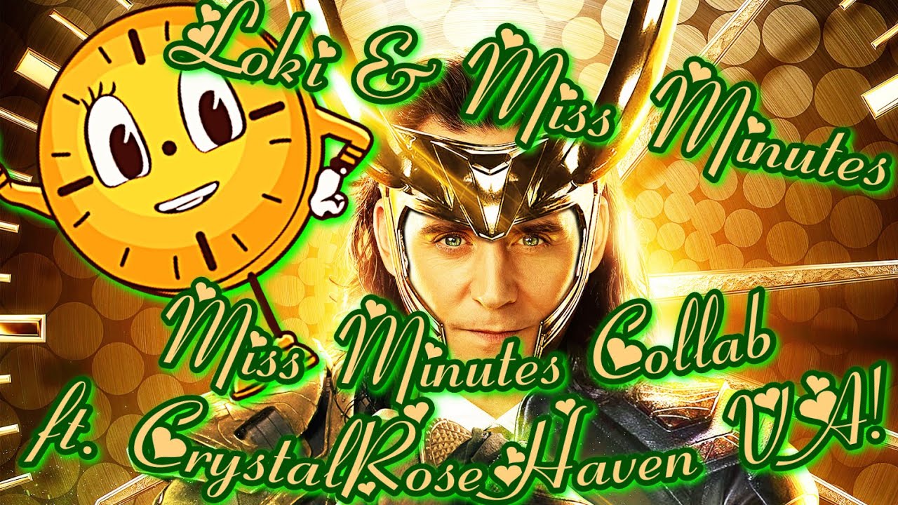 Loki ~ Loki & Miss Minutes ~ Miss Minutes Collab - YouTube