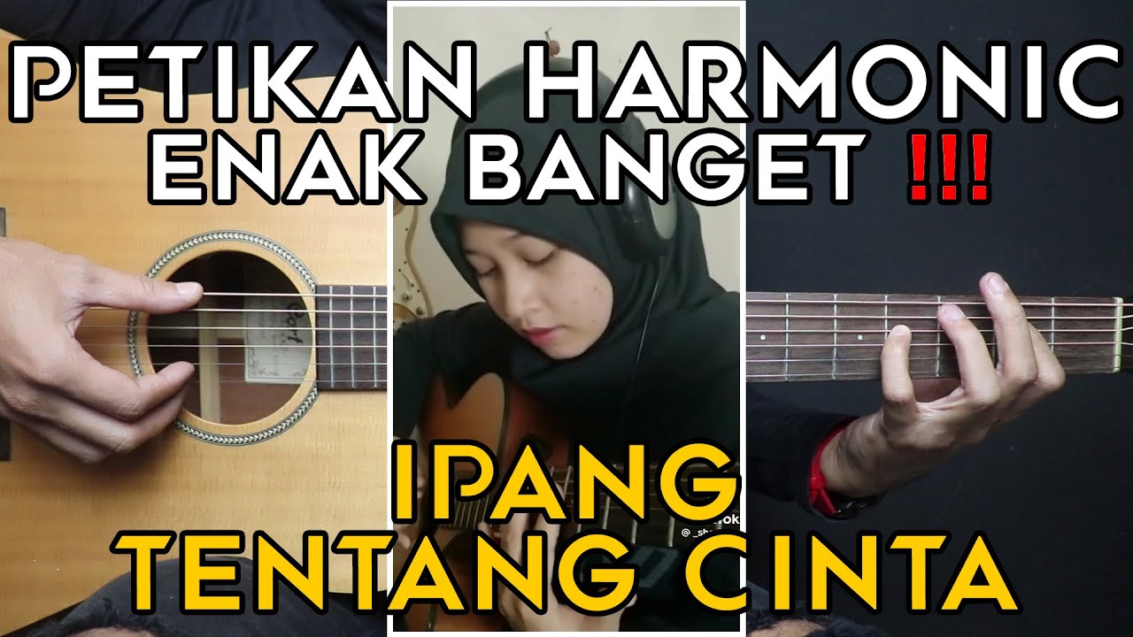 (TUTORIAL GITAR) TENTANG CINTA - IPANG | Lengkap Dengan Petikan ...