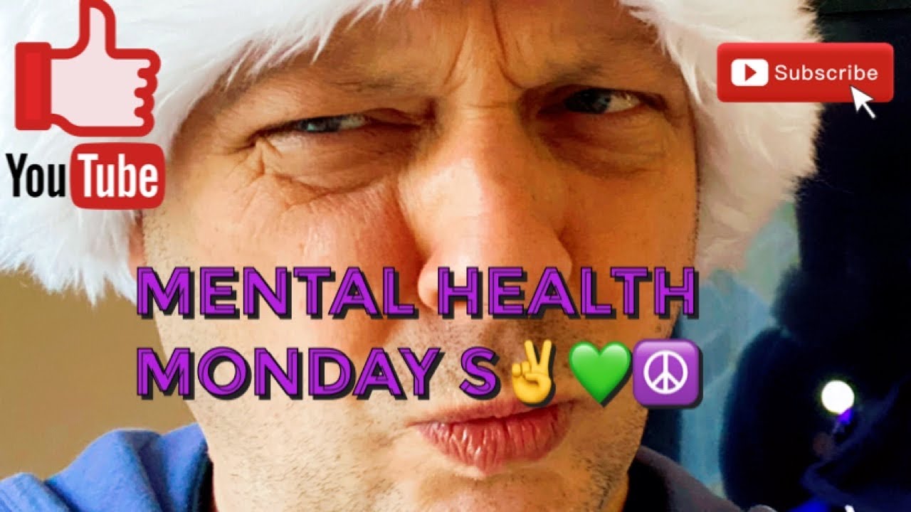 LETS TALK ABOUT MENTAL HEALTH 💚MENTAL HEALTH MONDAYS - YouTube