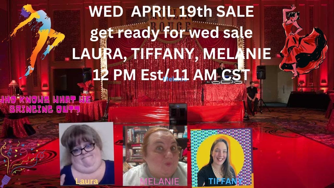 WED April 19th- Laura, Tiffany, Melanie- Sale- 12pm EST/11am CST - YouTube