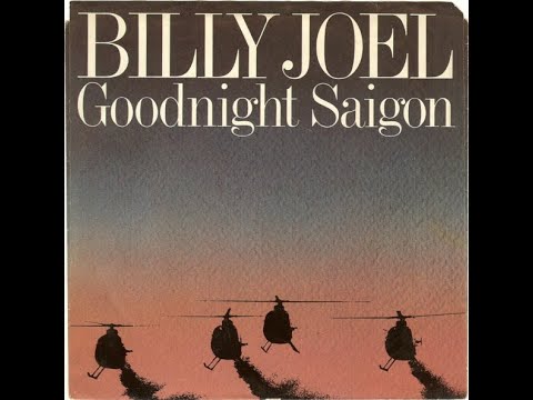 Billy Joel - Goodnight Saigon - YouTube