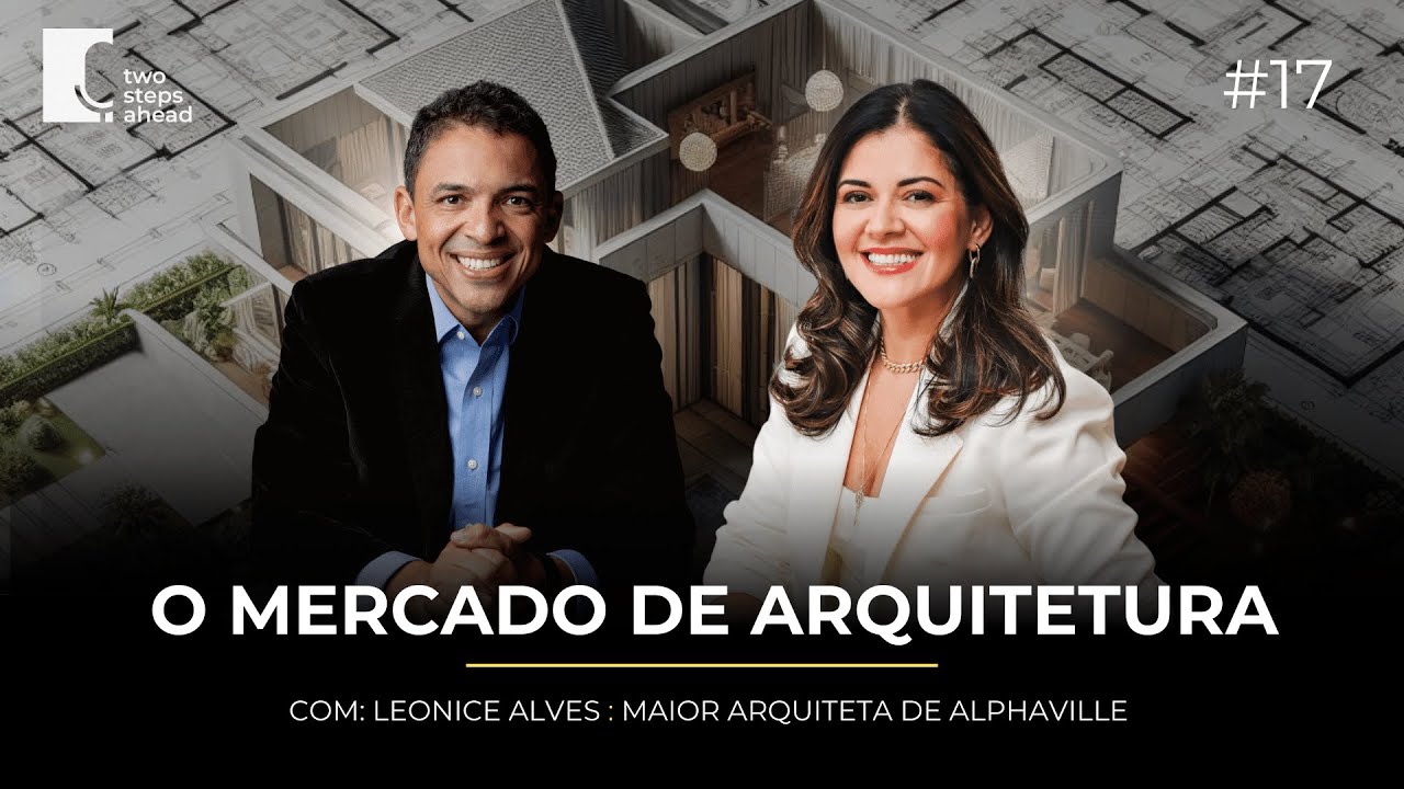 O mercado de Arquitetura com Leonice Alves | Construindo lares pensados ...