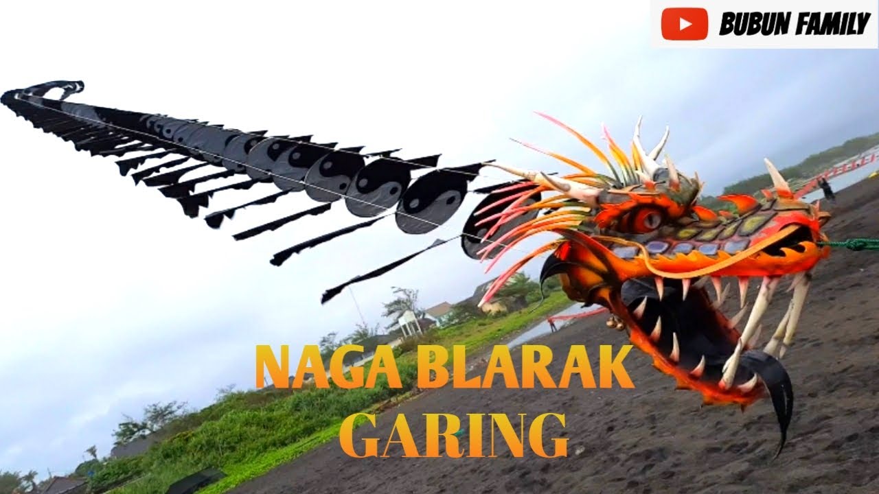 REVIEW LAYANGAN NAGA BLARAK GARING||MENGUDARA DI PANTAI SAMAS SAAT ...
