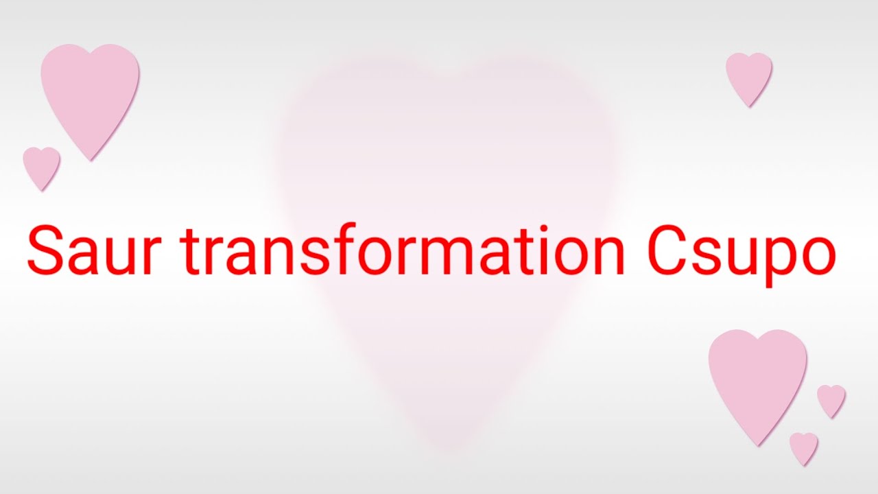 Saur transformation Csupo - YouTube