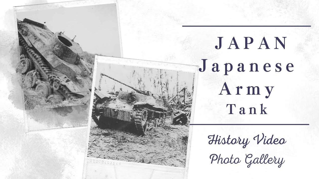 World War II History Photos Japan Japanese Army Tank - YouTube