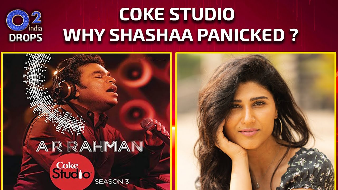 Shashaa Tirupati Scared Of AR Rahman. Why ? | Coke Studio| Drops ...