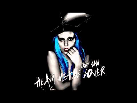 Lady Gaga-Heavy Metal Lover (Male Version) - YouTube