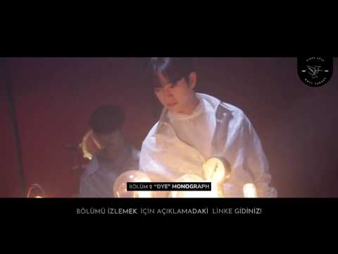 GOT7 - MONOGRAPH “DYE” BÖLÜM 2 [Türkçe Altyazılı]