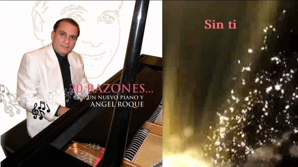 Angel Roque "Sin ti" - YouTube