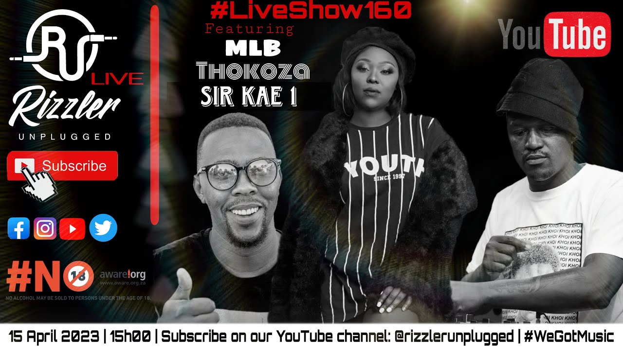 Rizzler Unplugged #LiveShow160 Feat. MLB x Thokoza x Sir Kae 1 - YouTube