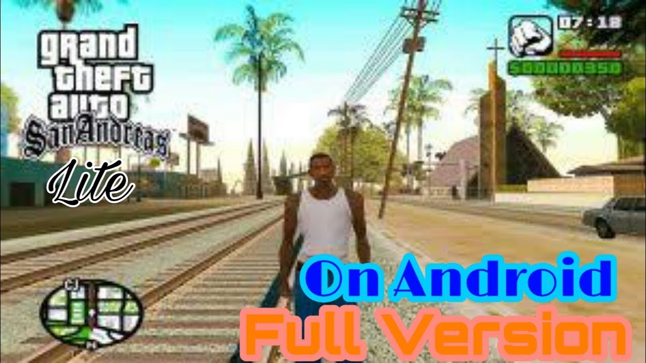 GTA SAN ANDREAS LITE ON ANDROID FULL VERSION - YouTube