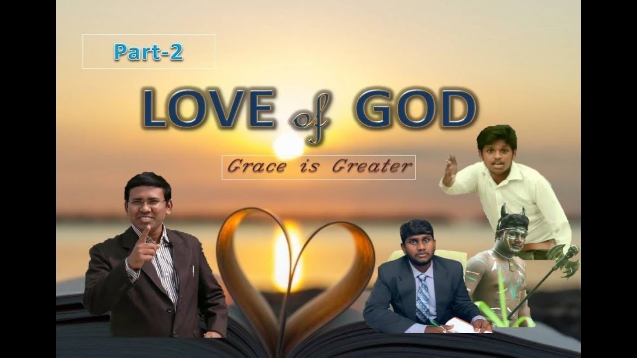 Grace is Greater-LOVE OF GOD Telugu christian shortfilm web seriesPart ...