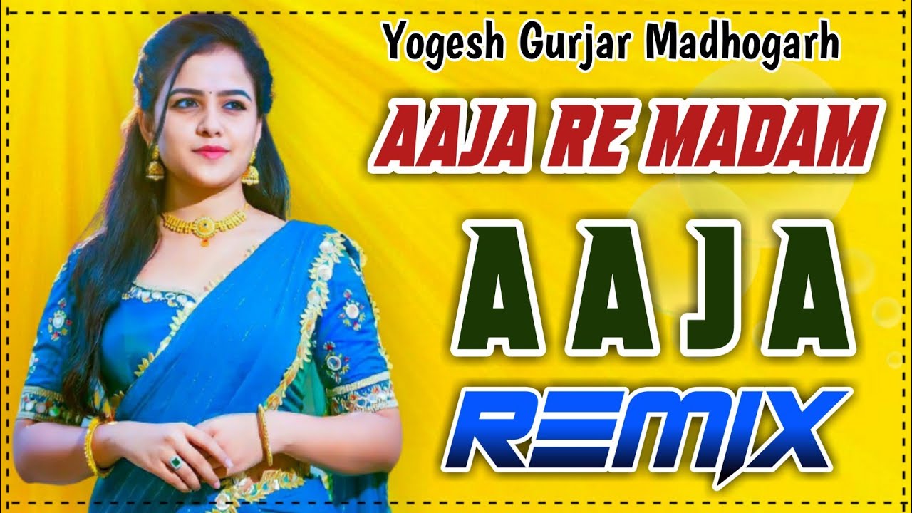 Aaja Re Madam Aaja Dj Remix || New Haryanvi Songs 2024 || New Haryanvi ...