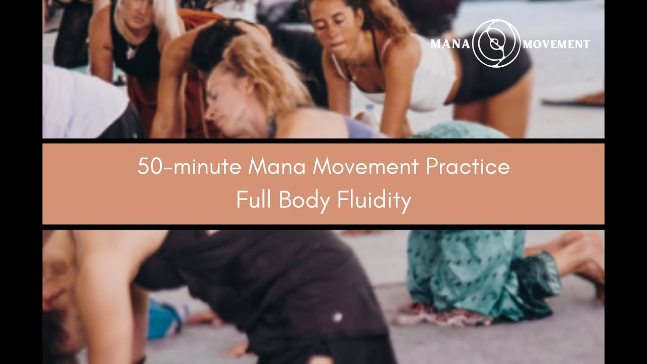 Mana Movement Practice for Full Body Fluidity - YouTube