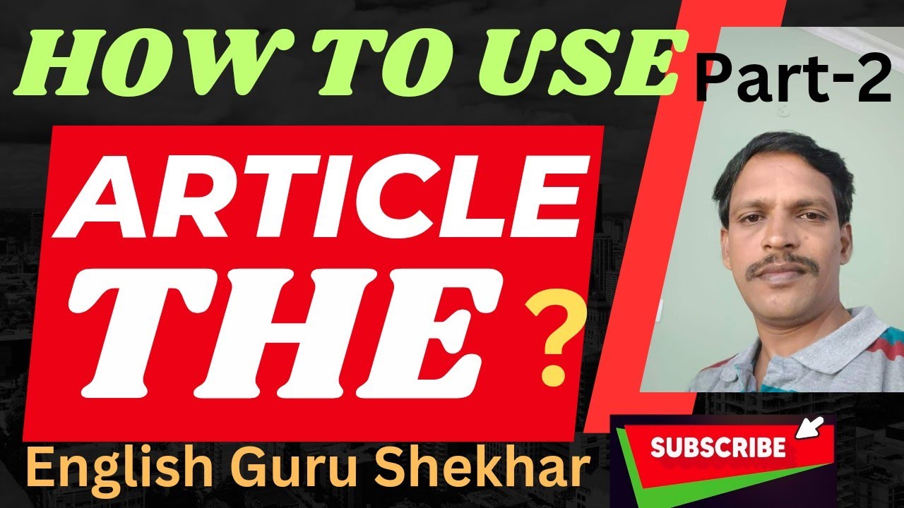 How to Use definite Article 'The'? (Part-2) Usage Rules and Examples ...