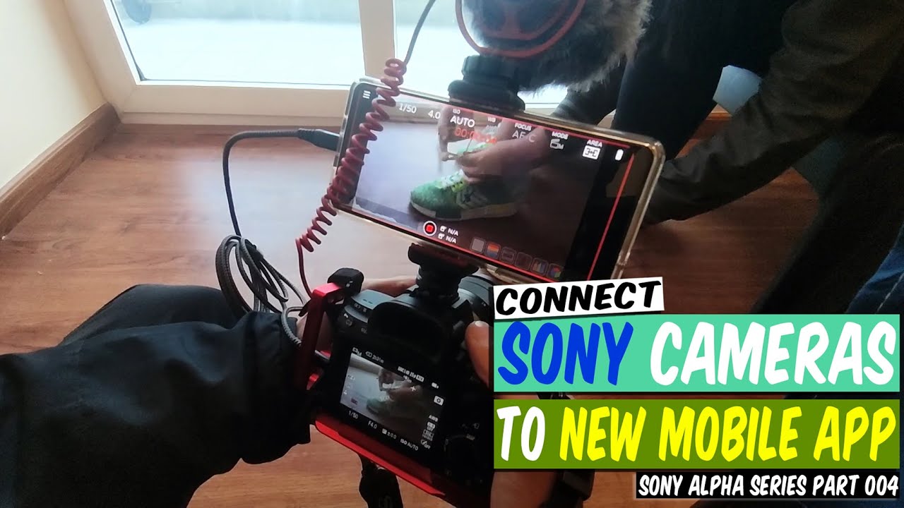 Sony A7 A7r A7s iv iii v 9 Camera Connect To New Smartphone App - Free ...
