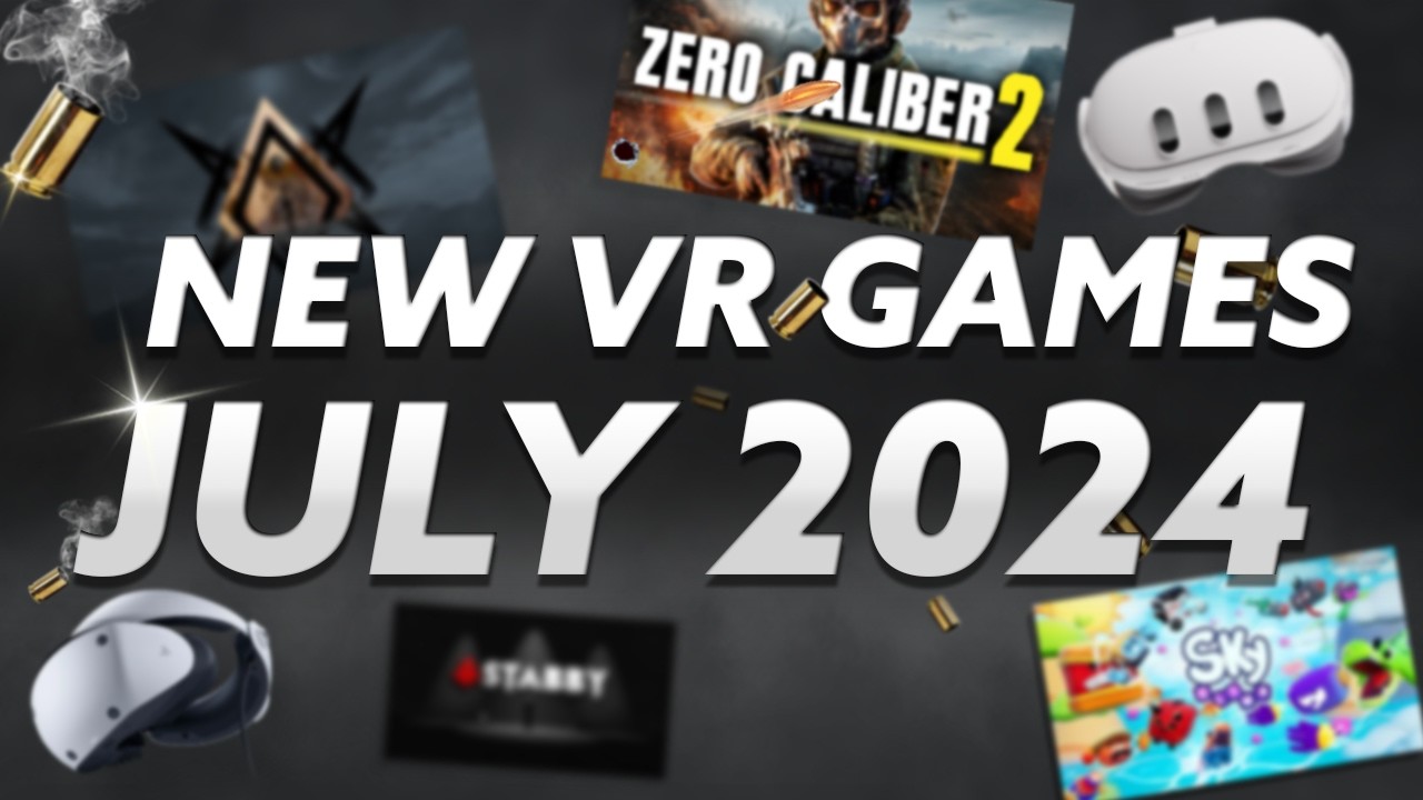 JULY is Loaded With NEW VR Games! | QUEST 3, QUEST 2, PSVR2, PCVR JULY ...