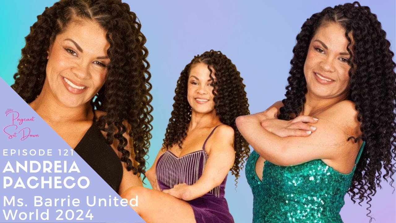 Pageant Sit Down. Episode 121. Andreia Pacheco. Ms. Barrie United World 2024 - YouTube