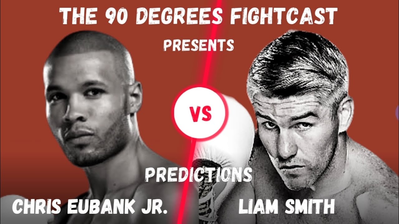 Fight Predictions | Chris Eubank JR. VS Liam Smith | T90FC | - YouTube