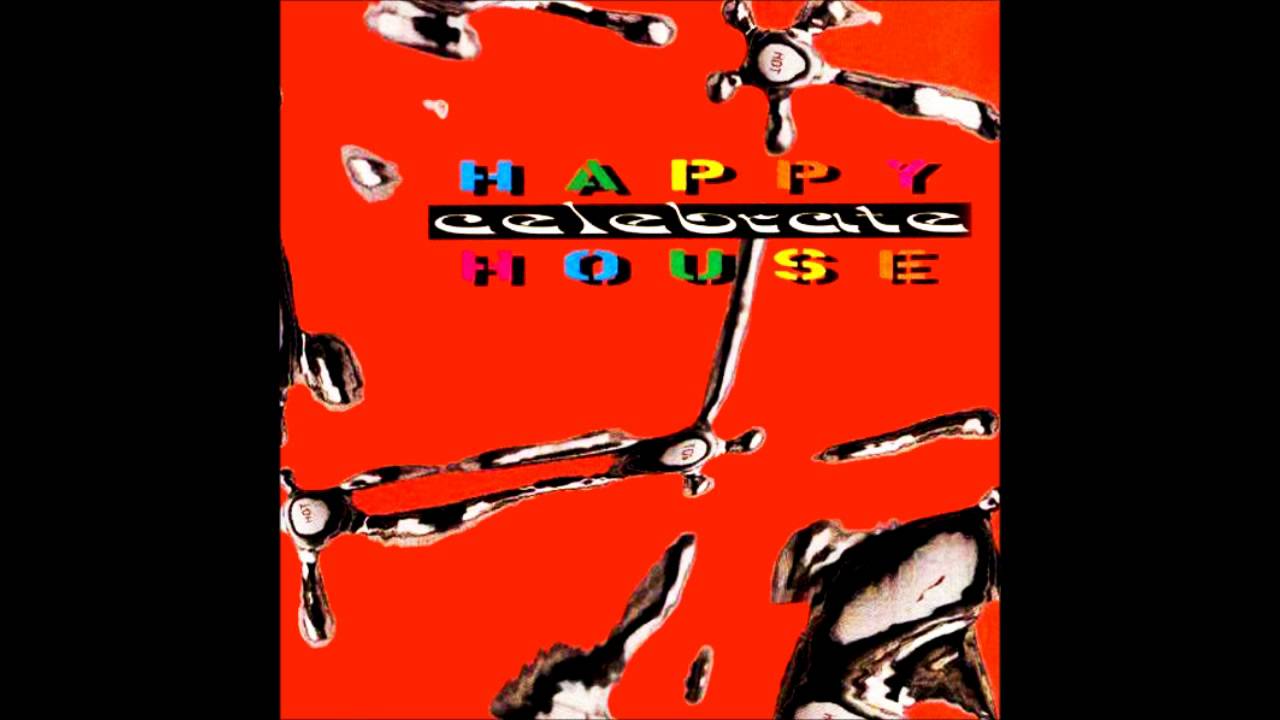 Happy House - Celebrate (Happy House Mix) (1996) - YouTube