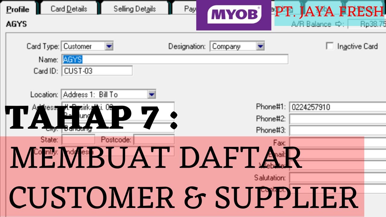 TAHAP 7 - CARA MEMBUAT DAFTAR CUSTOMER DAN SUPPLIER - PT. JAYA FRESH - MYOB Accounting v18 - YouTube