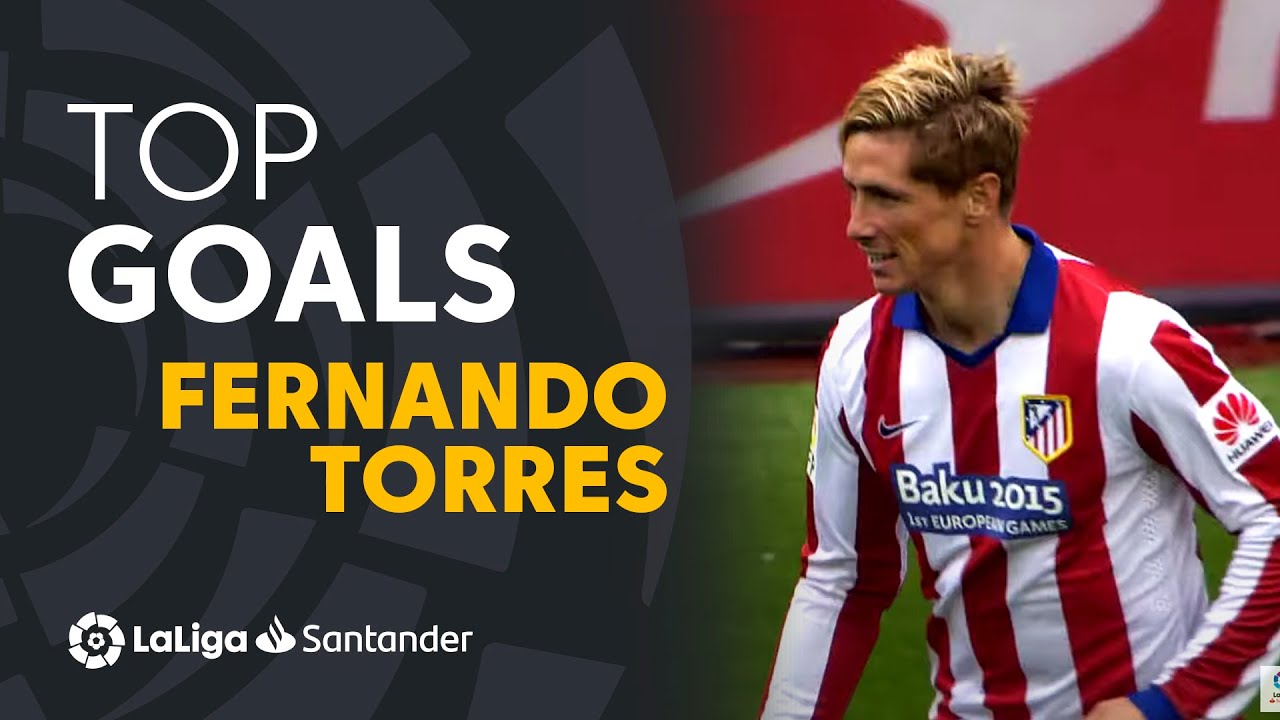 TOP 20 GOLES Fernando Torres LaLiga Santander - YouTube