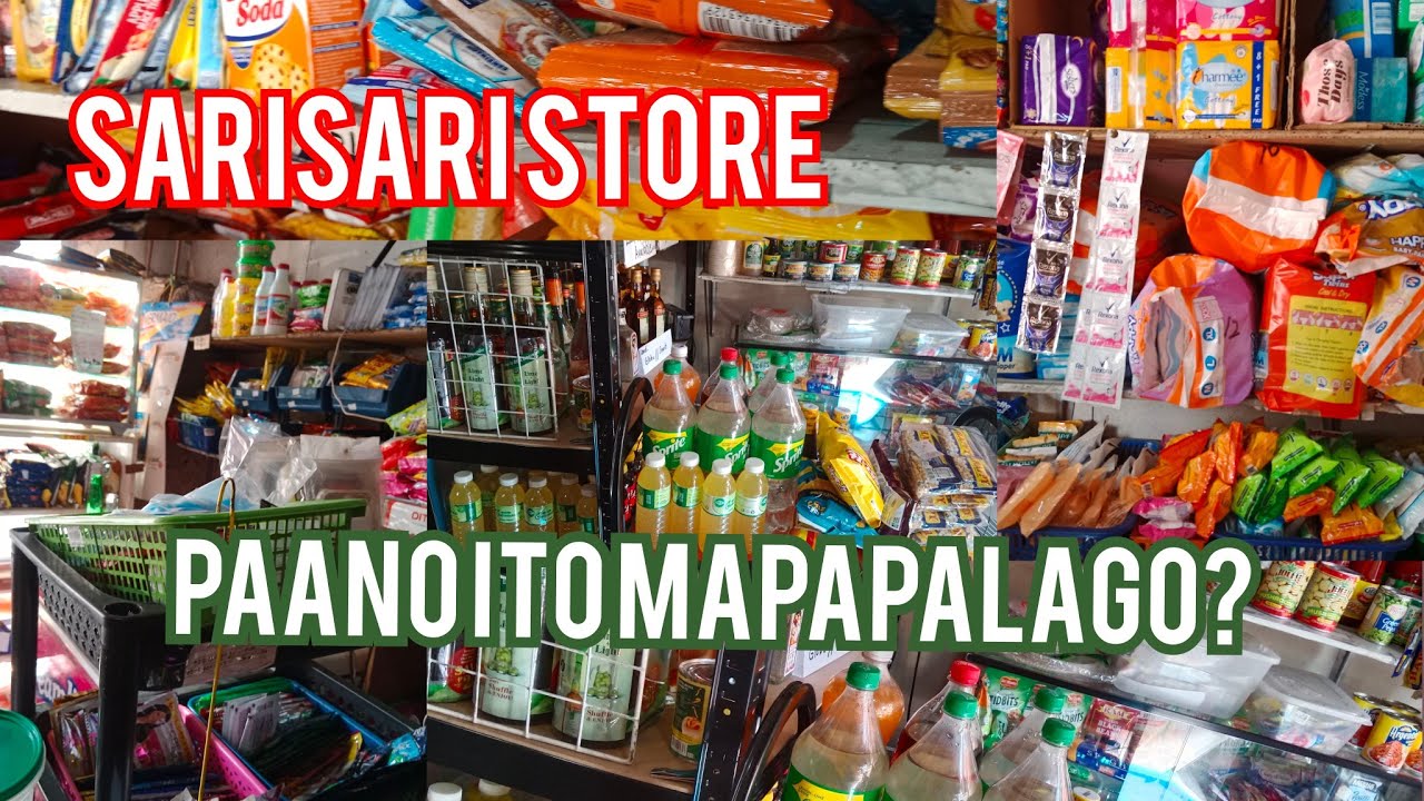SARISARI STORE BUSINESS: PAANO MO MAPAPALAGO ANG IYONG TINDAHAN? - YouTube