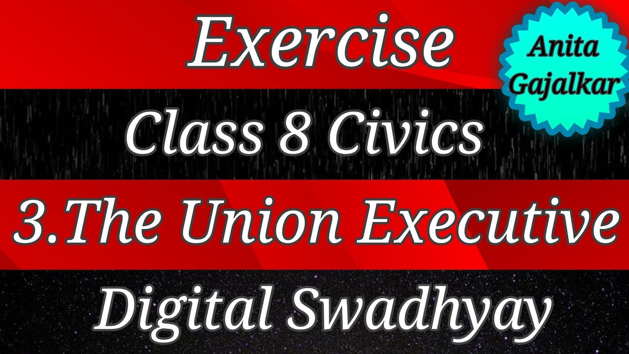 Exercise Class 8 Civics 3. The union executive । exercise 8th civics 3 ...