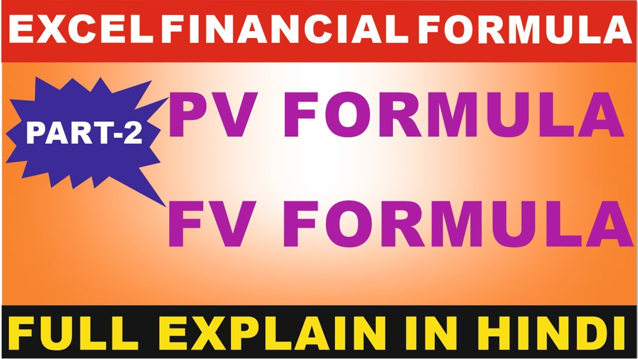 Pv Fv Formula In Excel | Financial Formula In Excel | Part-2 | Pv ...