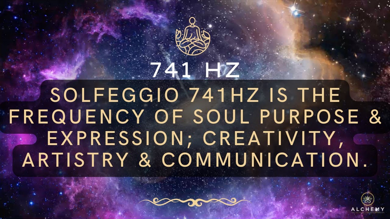 Solfeggio 741hz is the frequency of Soul Purpose & Expression ...