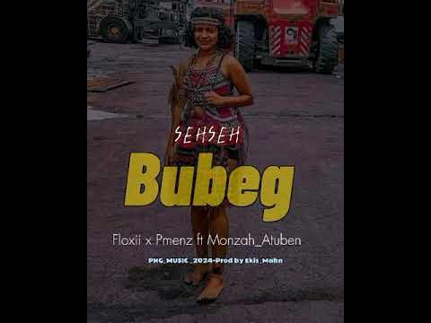 Seh_Seh_Bubeg(2024)_Floxii_ft.Pmenz_& Monzah_Atuben. - YouTube