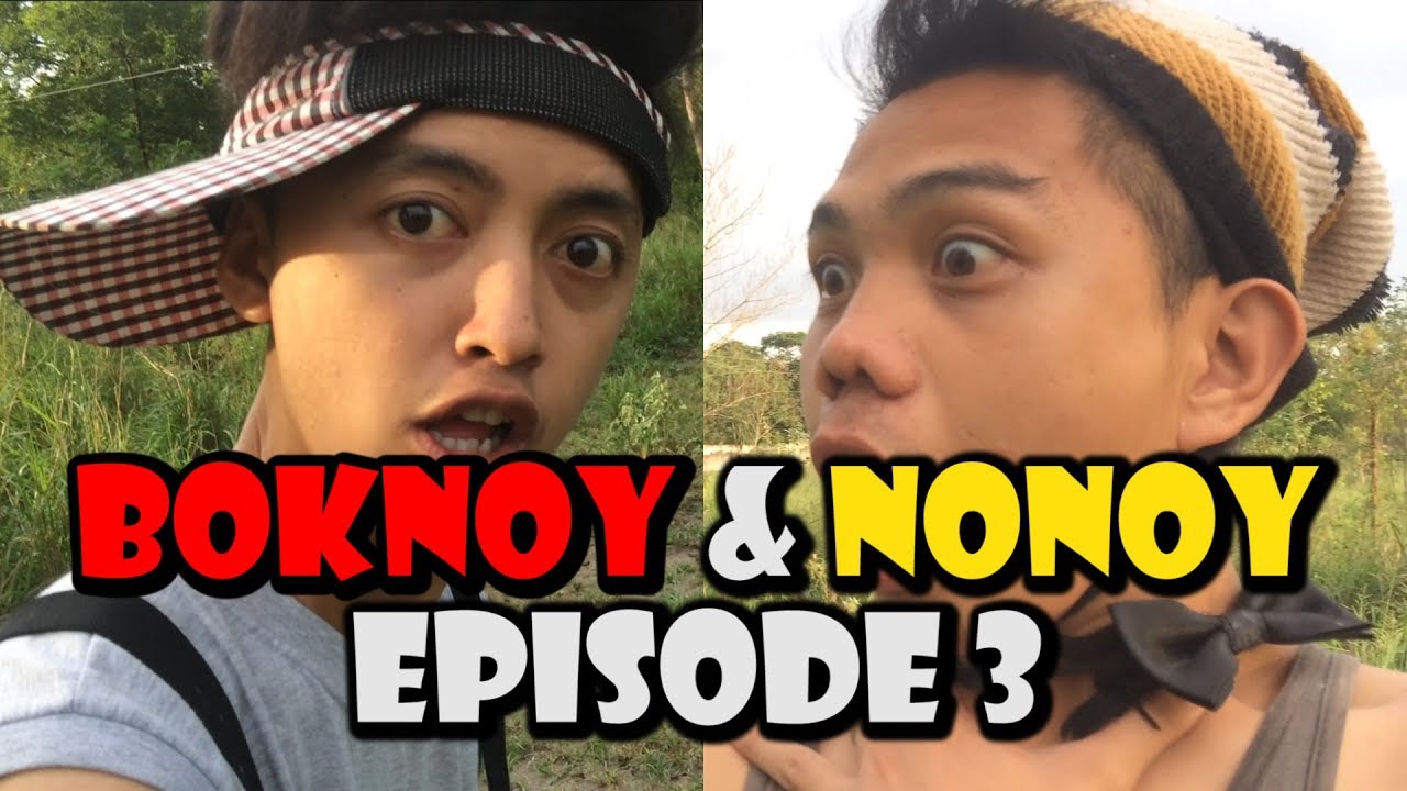 Boknoy and Nonoy Ep. 3 - YouTube