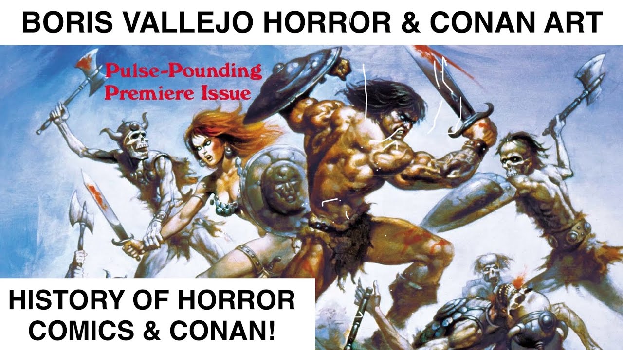 HORROR & CONAN👉Boris Vallejo Art!!!👉New Conan Movie??? - YouTube