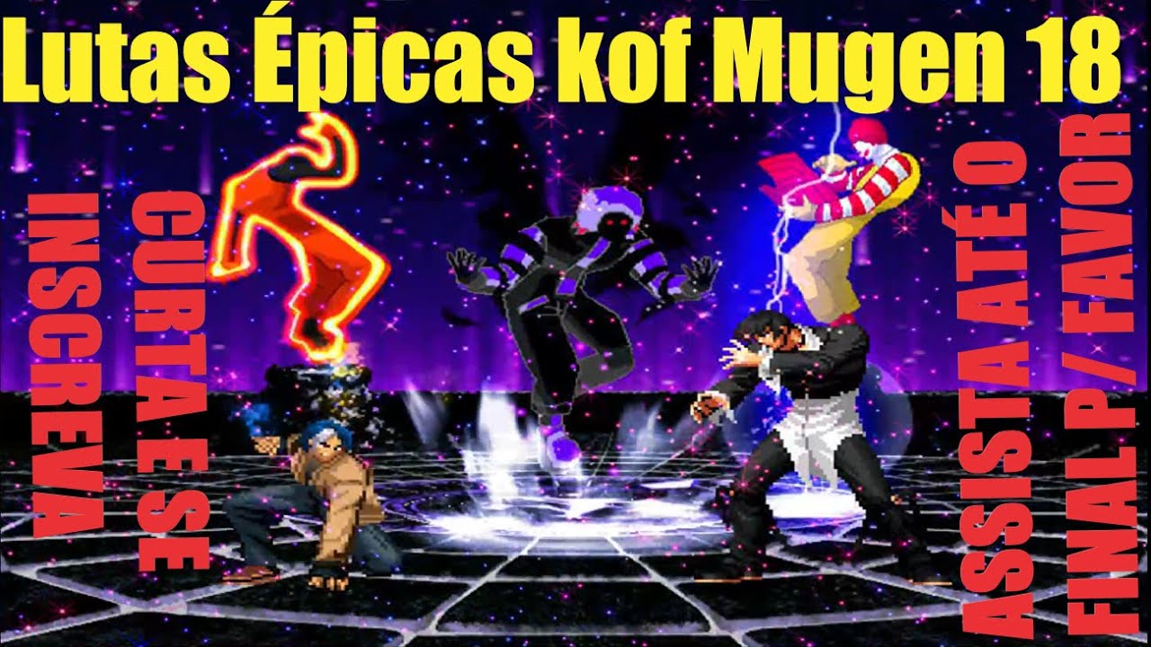 Lutas Épicas kof Mugen 18 - YouTube