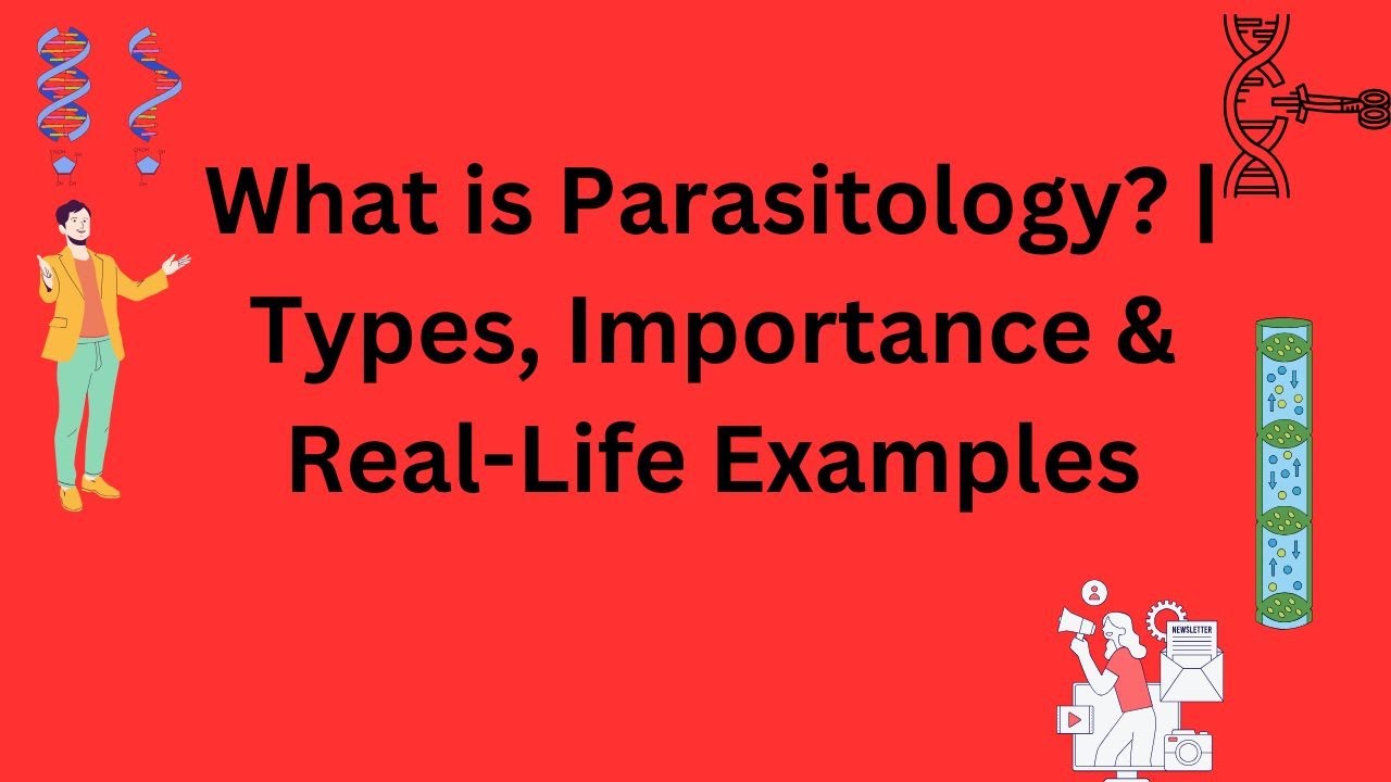 What is Parasitology? | Types, Importance & Real-Life Examples - YouTube
