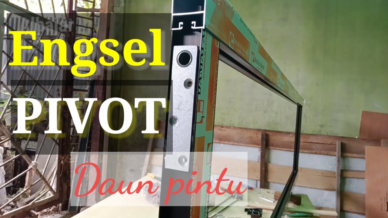 Cara pasang engsel pivot pintu aluminium - YouTube