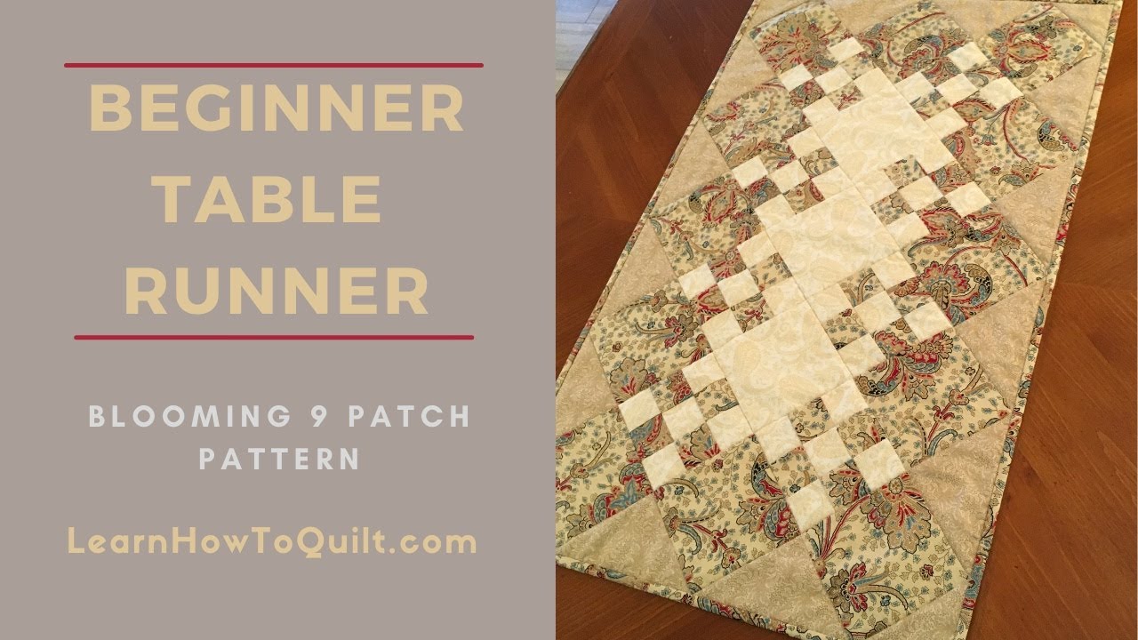 Blooming 9 Patch Table Runner for Beginners - YouTube