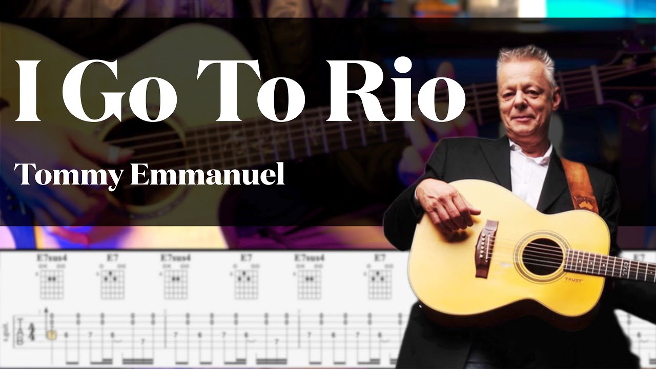 (Tab) 《I Go To Rio》- Tommy Emmanuel - YouTube