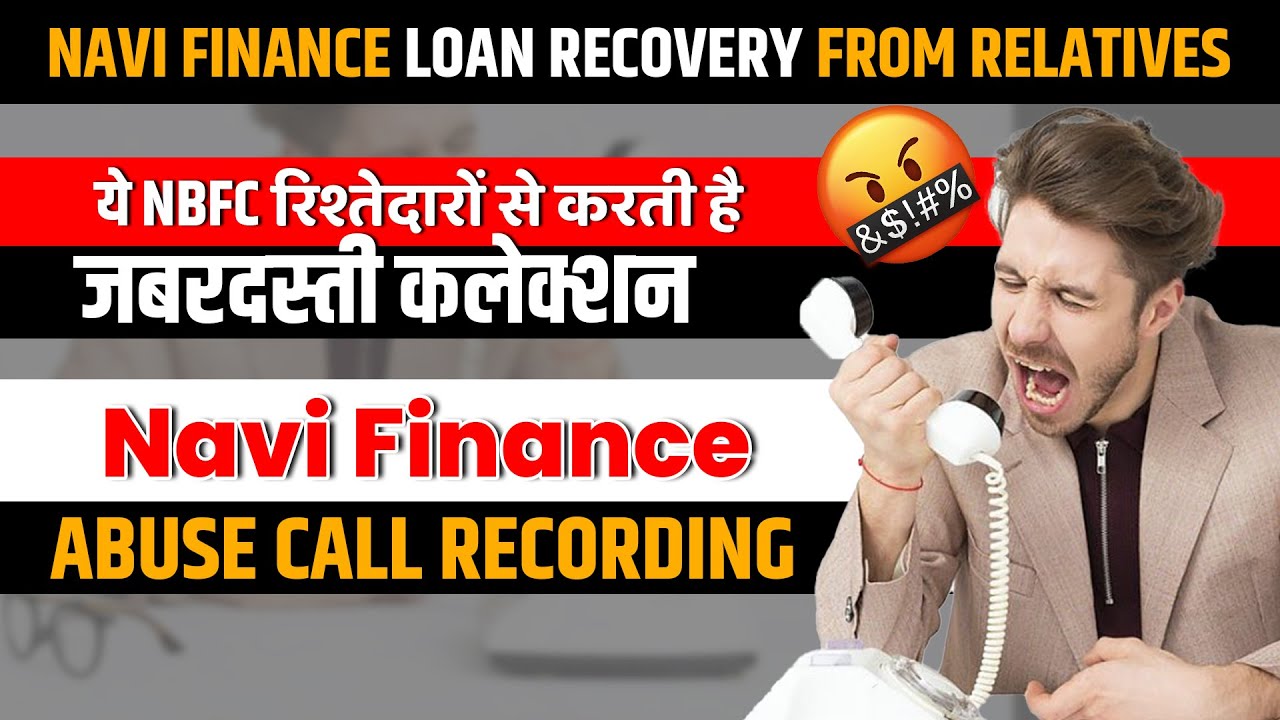 Navi Finance | Loan Recovery Agent | Recovery Agents Harassment | Call Recording | Abuse Call ...