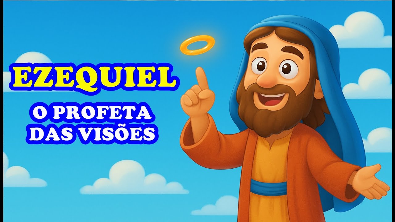 Ezequiel - O Profeta das Visões | História Bíblica Infantil com Lição ...