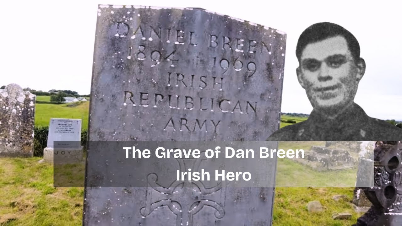 Visiting Dan Breen’s Grave – The IRA Fighter Who Helped Shape Modern ...