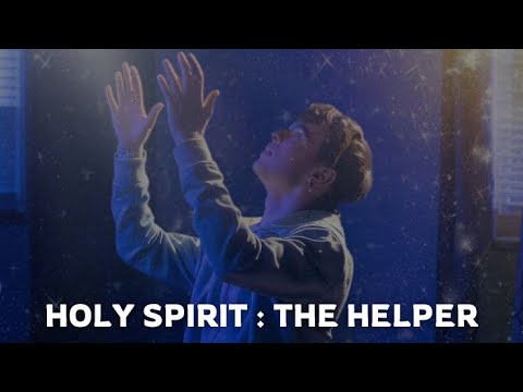 Holy Spirit : The Helper - YouTube