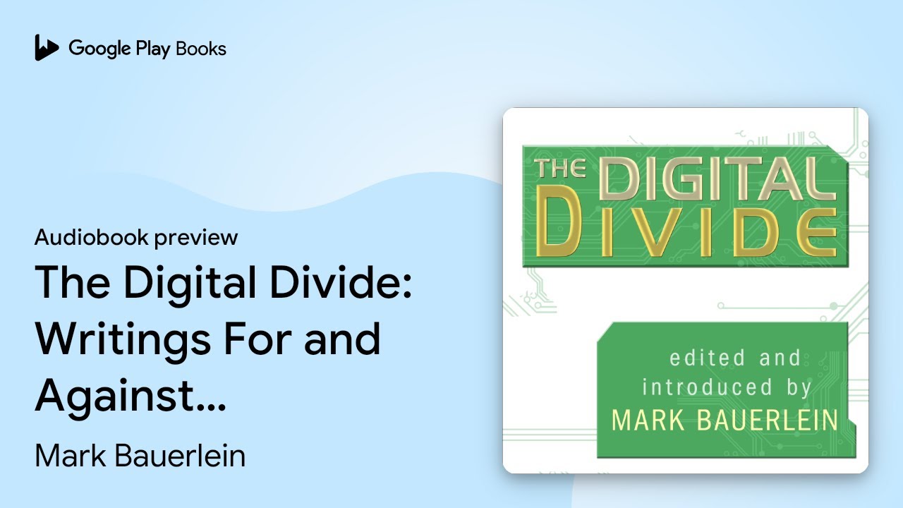 The Digital Divide: Writings For and Against… by Mark Bauerlein ...